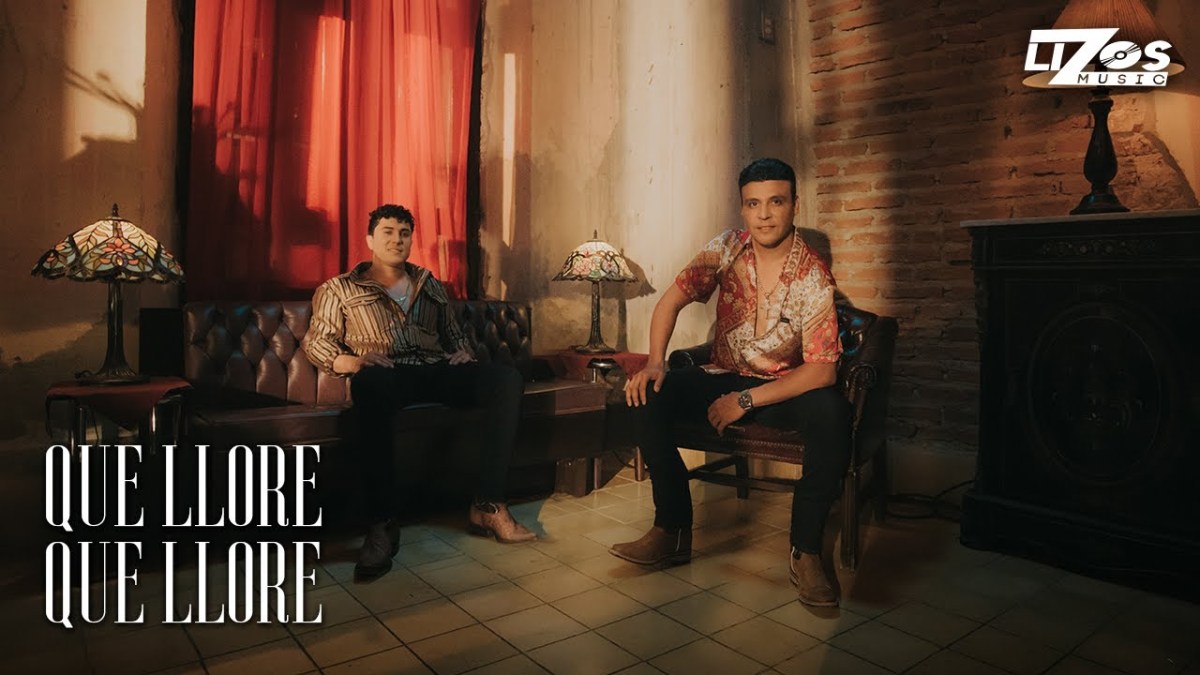 EL VIDEOCLIP “QUE LLORE, QUE LLORE” CON LOS 2 DE LA S SUPERA LA CIFRA ...